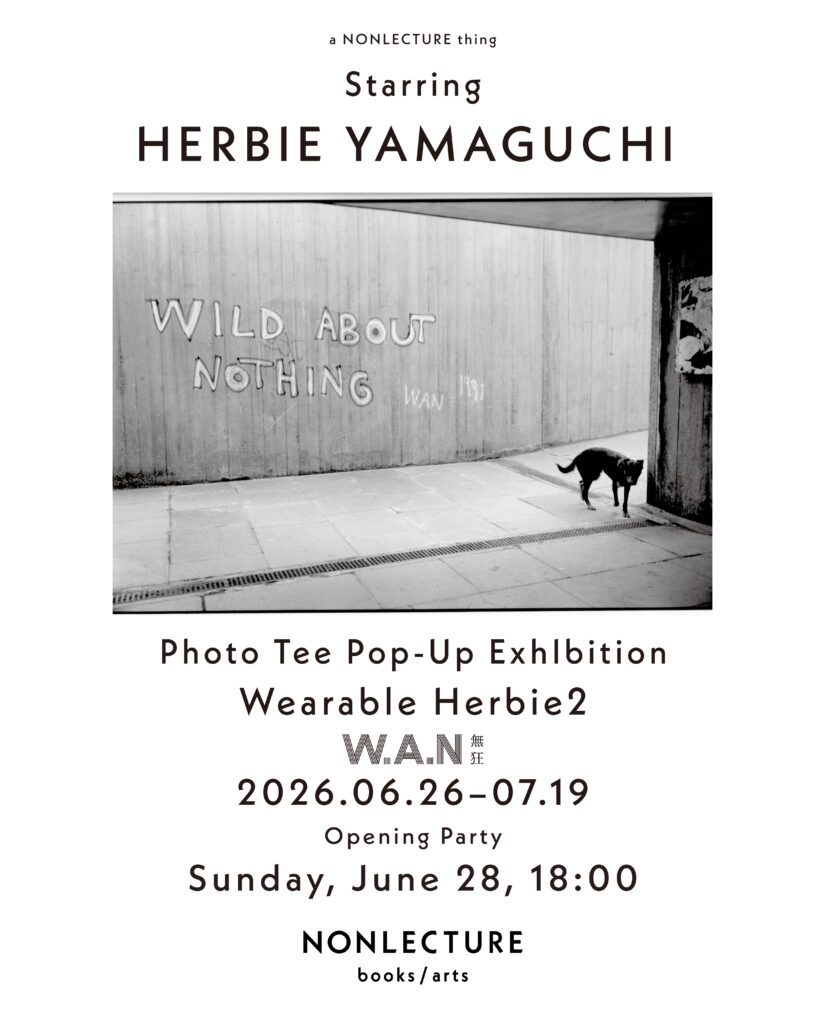 【POP-UP EXHIBITION】6.26(金)–7.19(日)Wearable Herbie 2 ≪Wild About Nothing ...